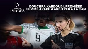 Info en images : L’arbitre marocaine Bouchra Karboubi écrit l’histoire - La Vie éco