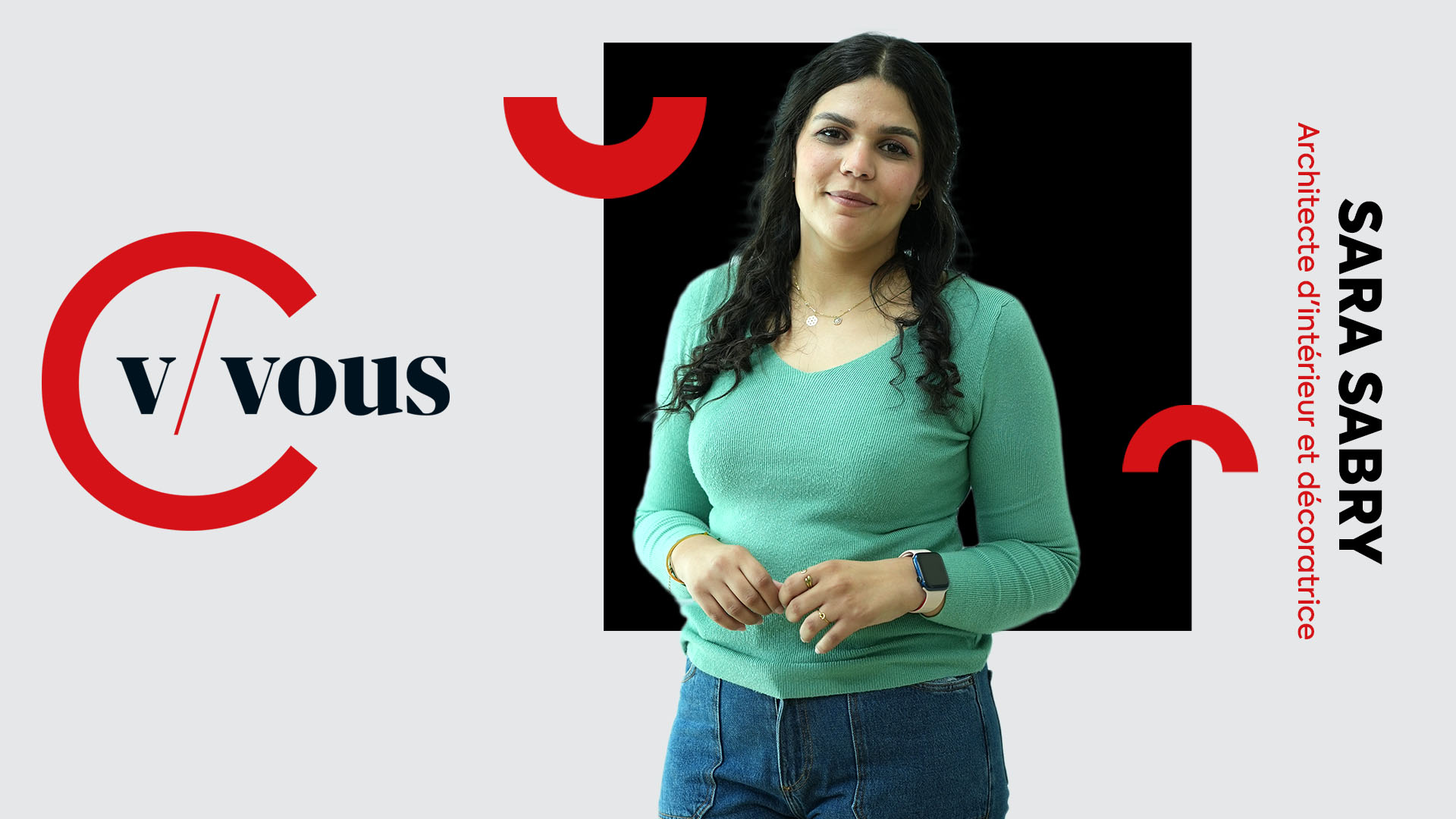 CV, c’est vous ! Ep-63. Sara Sabry, une architecte d'intérieur devenue ...