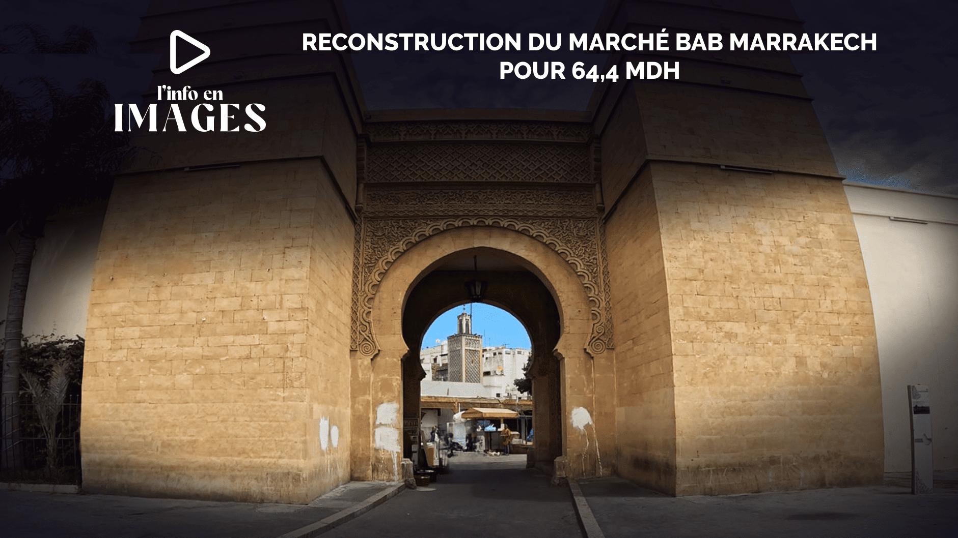 Info en images. Reconstruction du marché Bab Marrakech pour 64,4 MDH ...